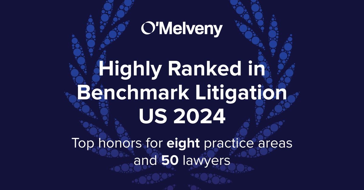 O’Melveny Highly Ranked in Benchmark Litigation US 2024 - O'Melveny